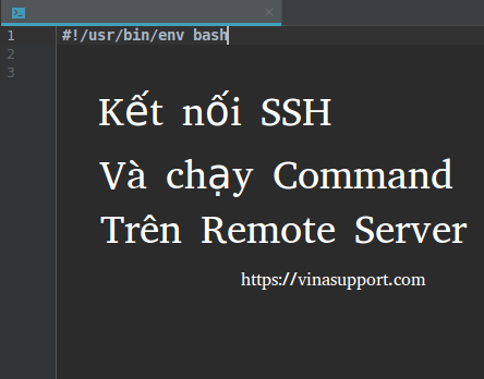 Kết nối SSH và chạy command trên Remote Linux Server sử dụng Shell Script