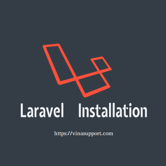Hướng dẫn cài đặt Laravel PHP Framework - VinaSupport