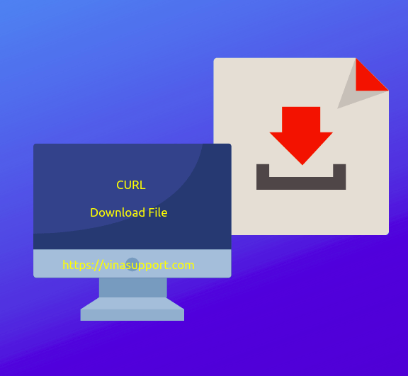 Sử dụng curl command để download file trên Linux - VinaSupport