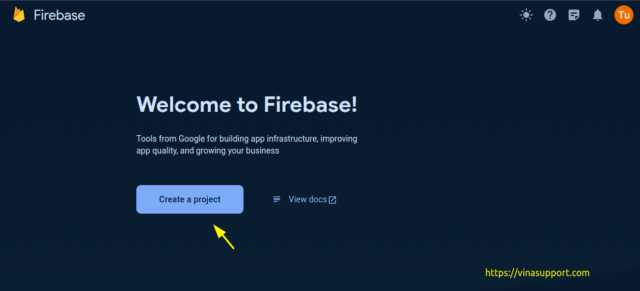 Firebase là gì? Hướng dẫn tạo project Firebase - VinaSupport